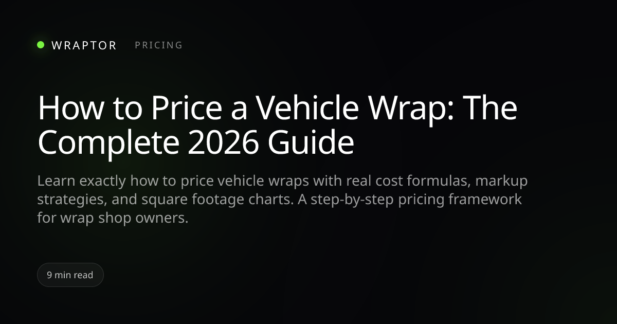 How to Price a Vehicle Wrap: The Complete 2026 Guide | Wraptor Blog